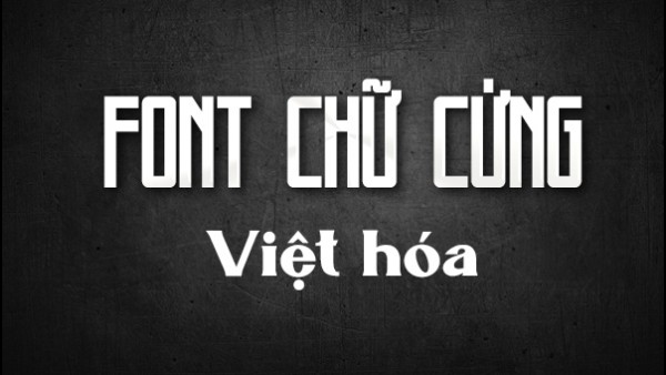 [Tải Xuống] TOP 10+ font chữ cứng cáp cáp Việt hóa có lượt tải nhiều ...